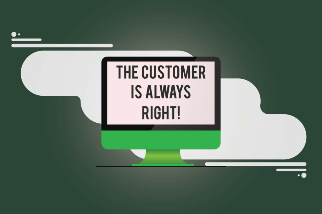 The Customer is Always Right? The Origin and Meaning of this Philosophy