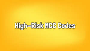 Common High-Risk MCC Codes 2025 Update