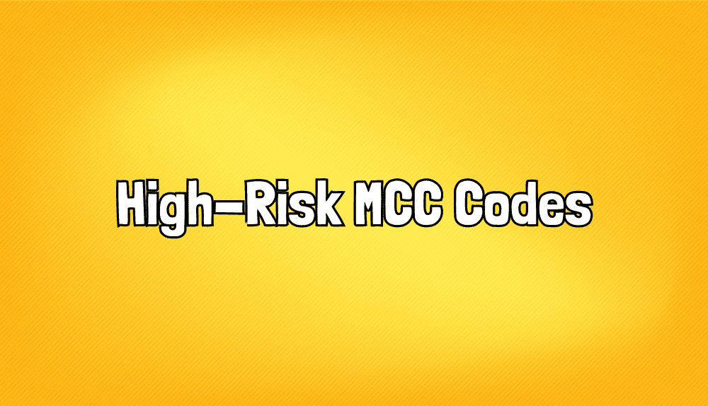 Common High-Risk MCC Codes 2025 Update