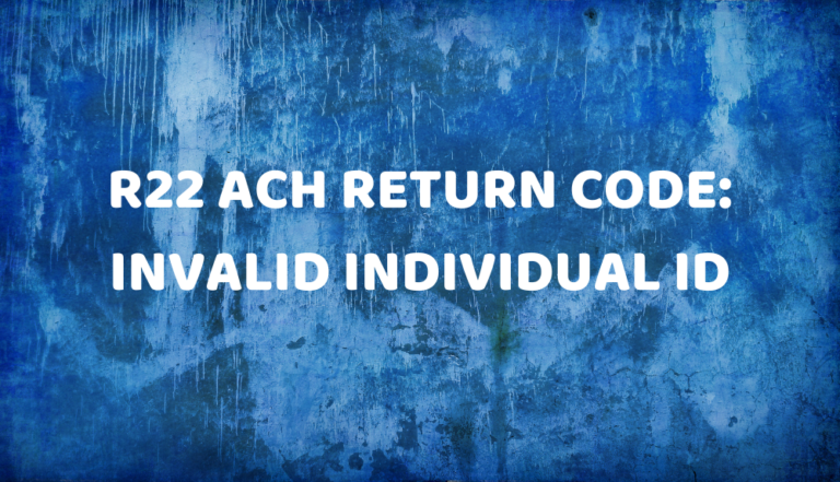R22 ACH Return Code: Invalid Individual ID | Host Merchant Services - Credit Card Processing and ...