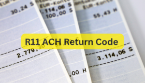 R11 ACH Return Code | Check Truncation Entry Return