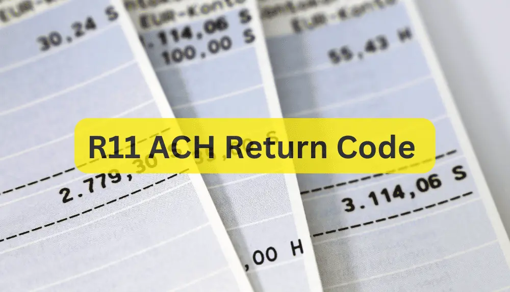 R11 ACH Return Code Check Truncation Entry Return R11 ACH Return Code Check Truncation Entry Return
