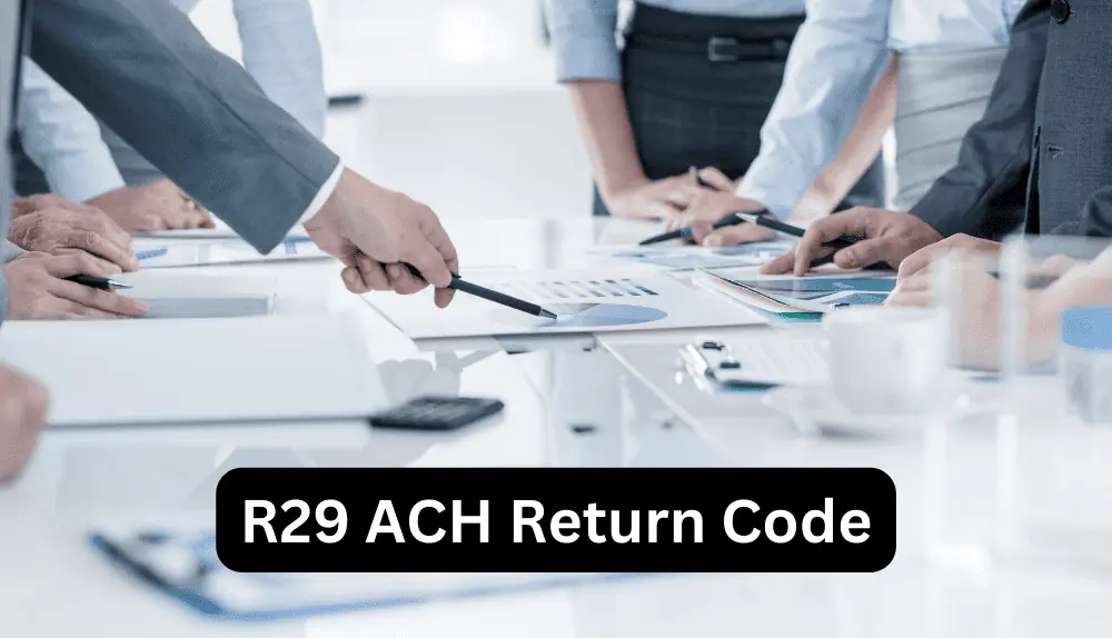 R29 ACH Return Code: Customer Advises Not Authorized