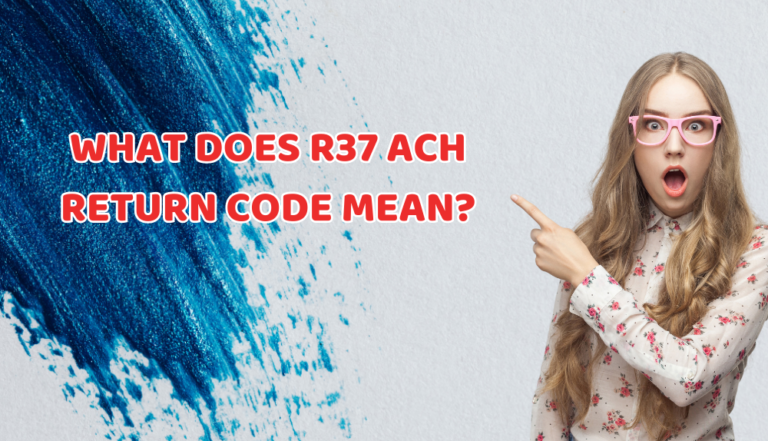 R37 ACH Return Code: Source Document Presented | Host Merchant Services ...