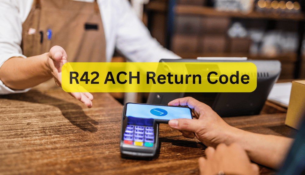 R42 ACH Return Code: Routing Number or Check Digit Error