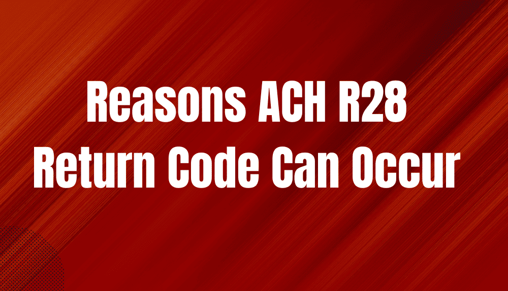 R28 ACH Return Code: Routing Number Check Digit Error | Host Merchant ...