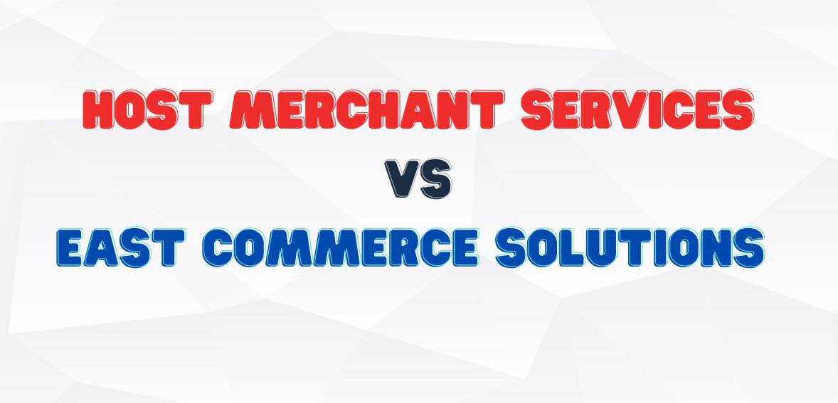 HMS Vs East Commerce Solutions - A Comprehensive Review - Host Merchant ...