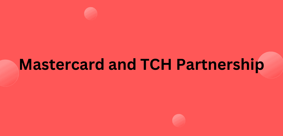 Mastercard TCH Partnership - A Genuine Review