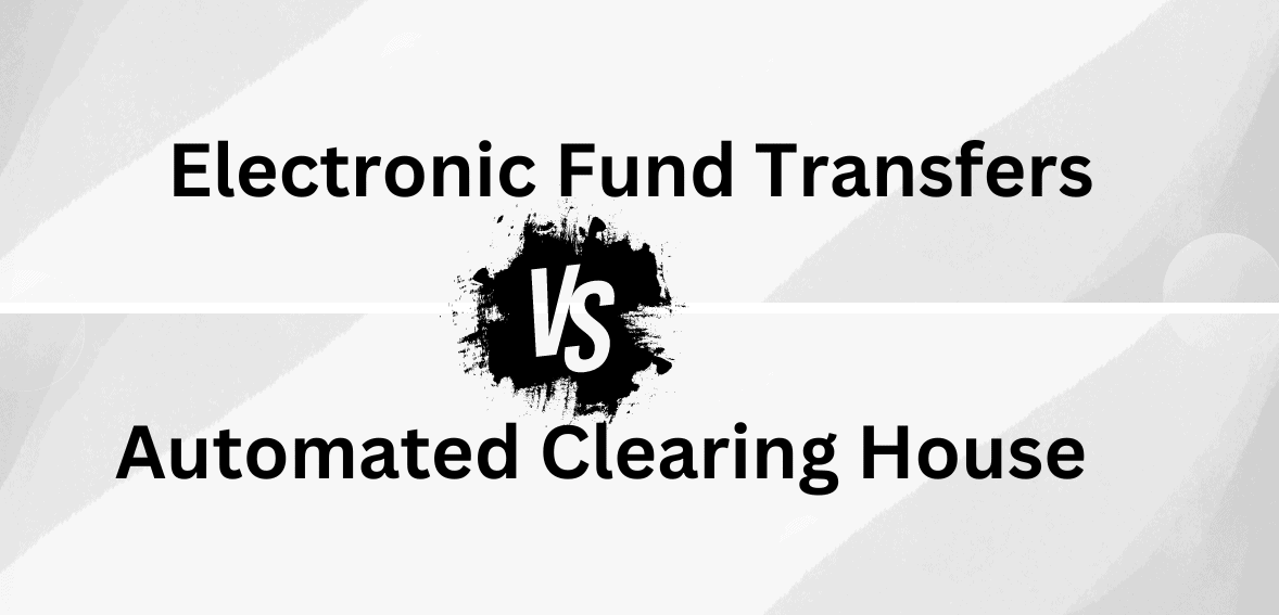 ACH vs. EFT: 3 important Differences To Note