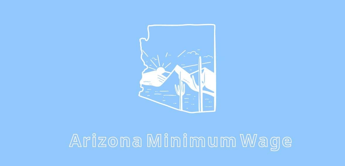 Arizona Minimum Wage 2025: A Complete Guide